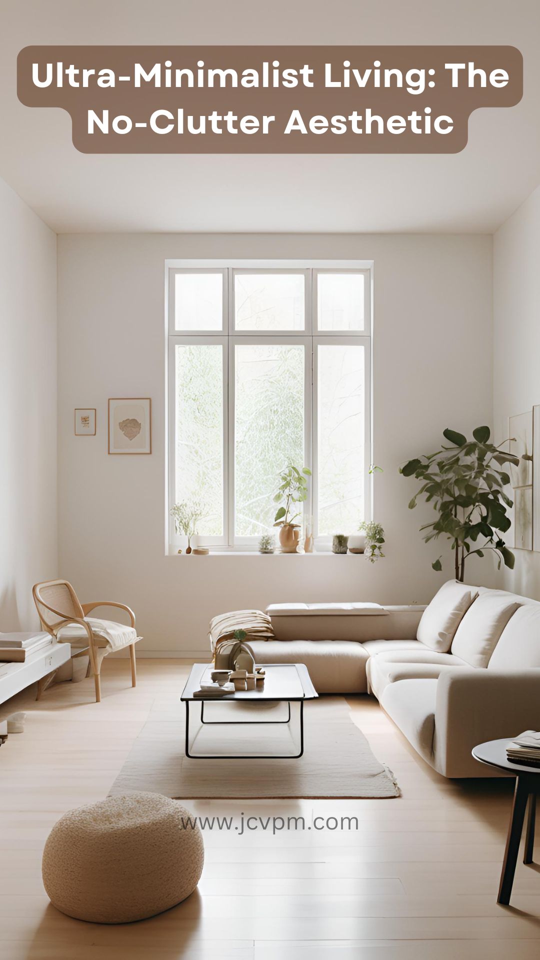 Ultra-Minimalist Living: The No-Clutter Aesthetic - JCVPM Architect